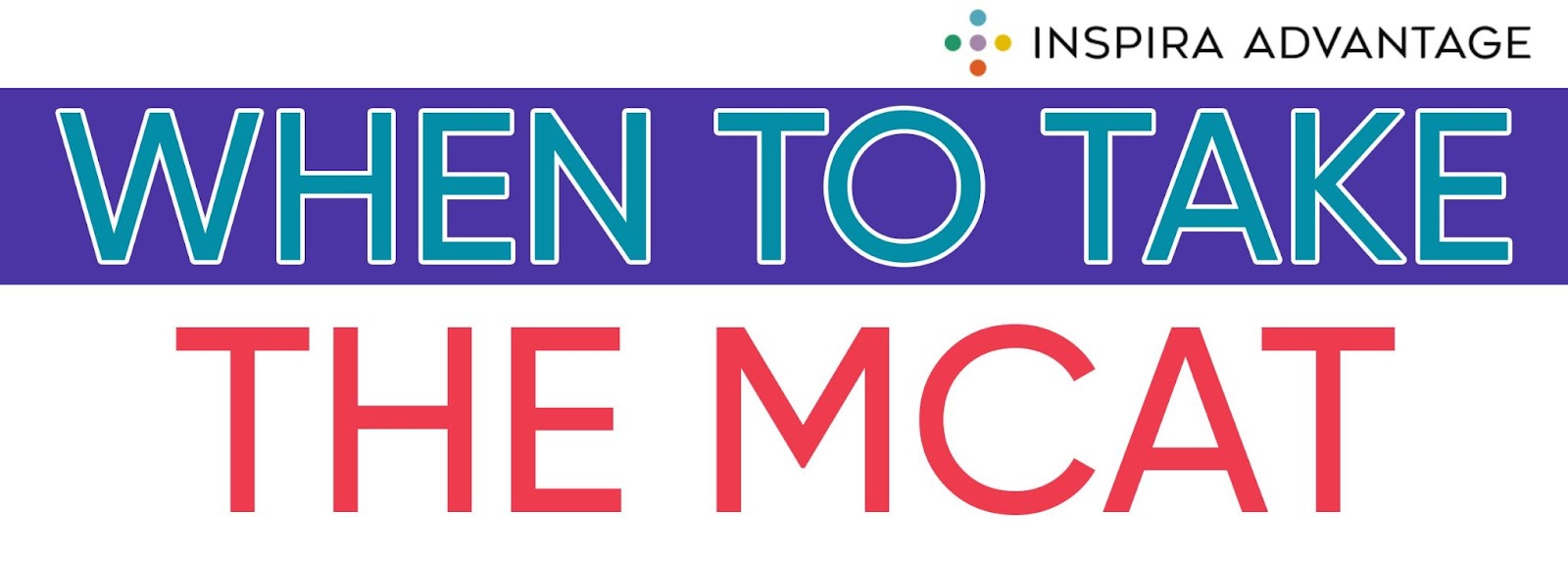 When Should I Take the MCAT? Scheduling Your Exam (2023/24)