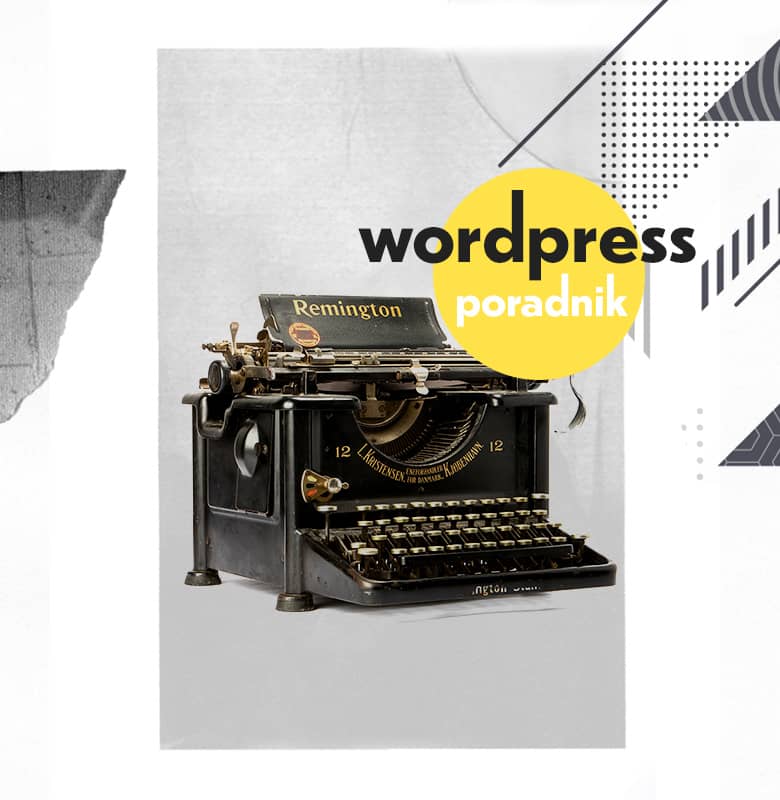 Wordpress - podstawy. Poradnik i opis panelu administratora
