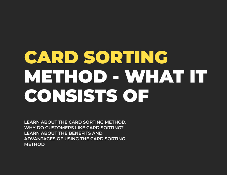 What is the card sorting method - why does it work?