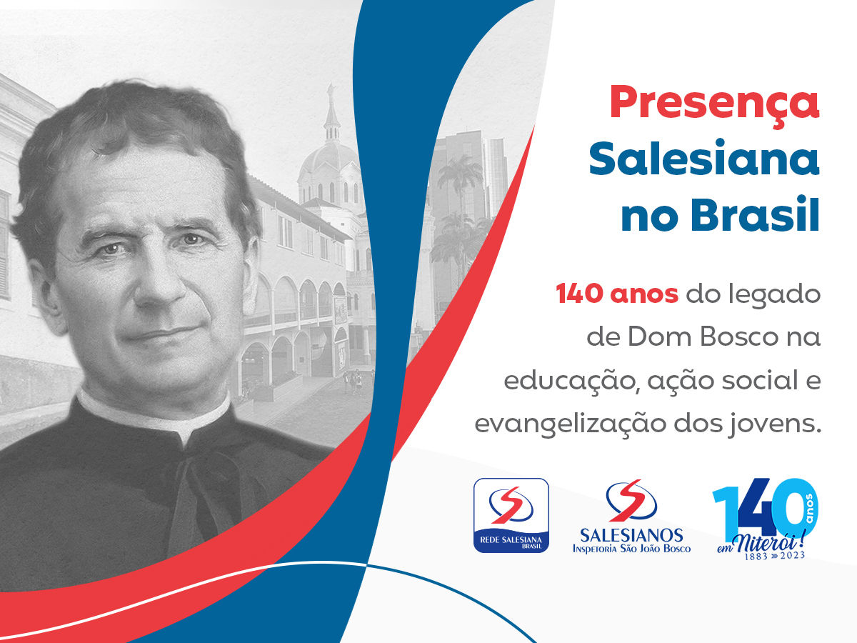 Blog | Salesianos 140 anos da chegada da Congregação Salesiana no Brasil