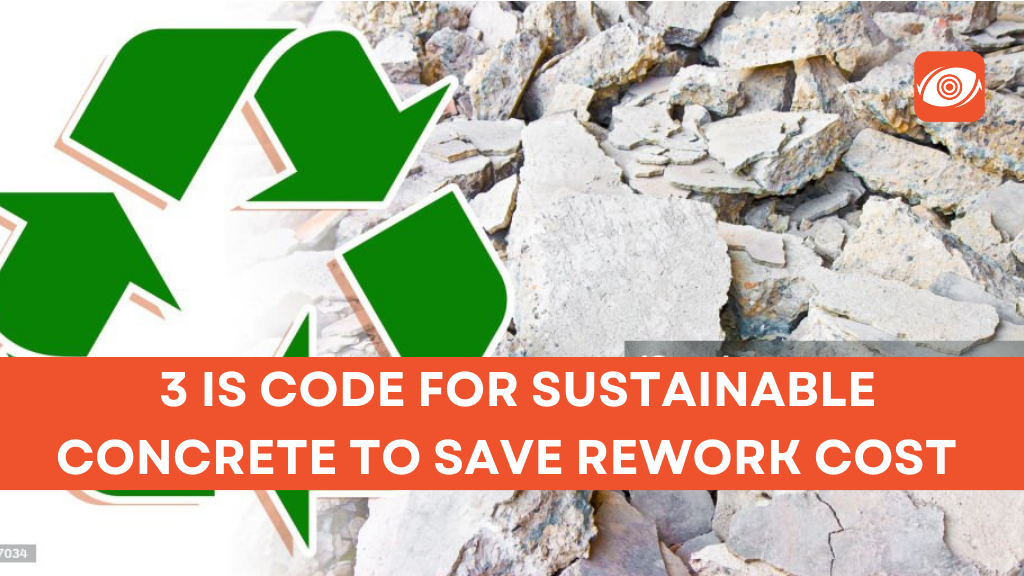 3 IS Codes For Sustainable Concrete To Save Rework Cost