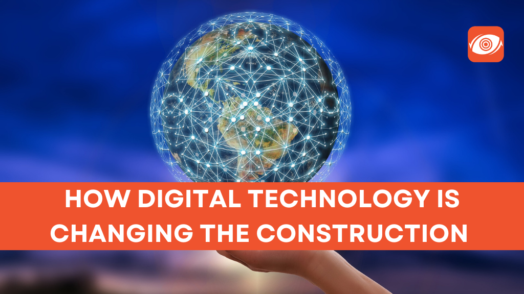 How Digital Technology in Construction Industry is Changing?