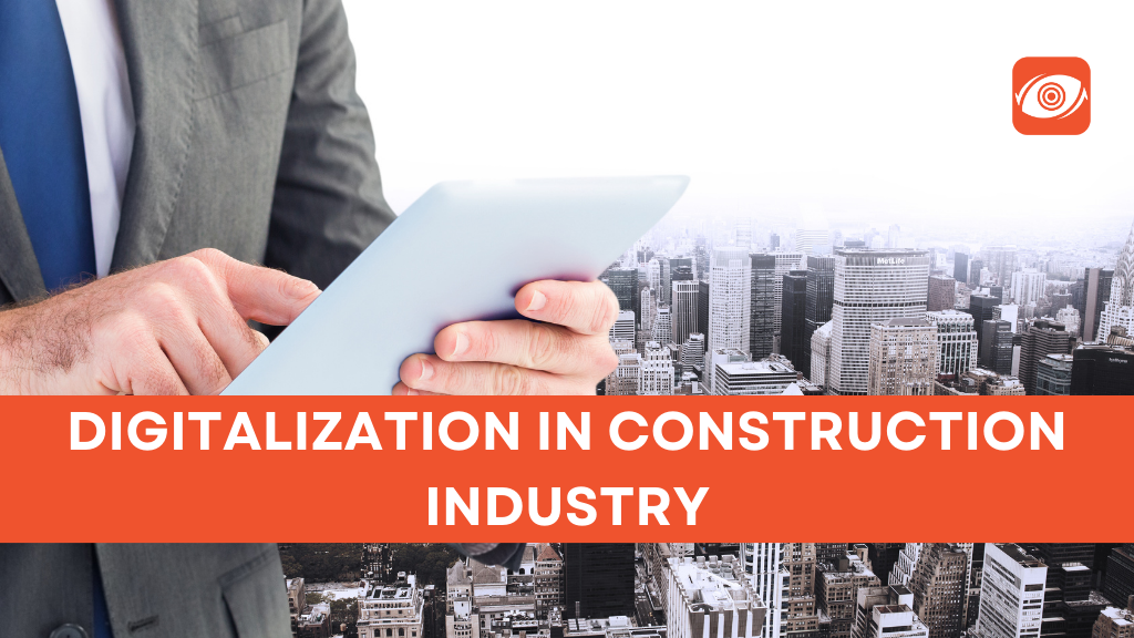 Impact of Digitalization in Construction Industry