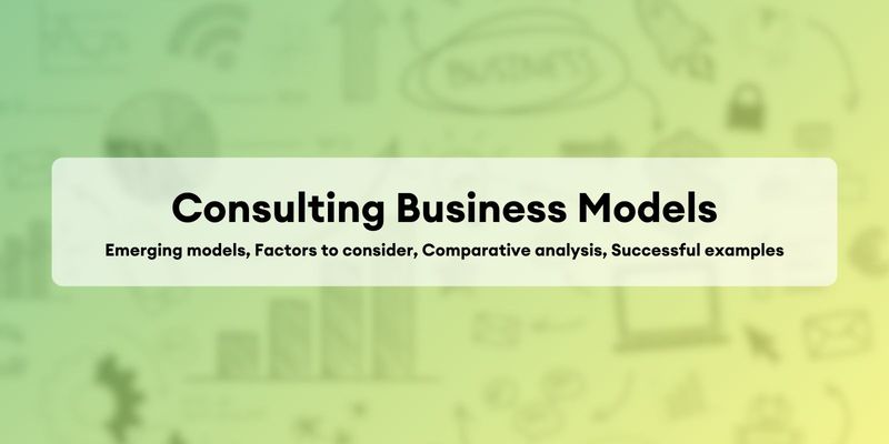Next-Gen Consulting Business Models for 2024 Trending Niches