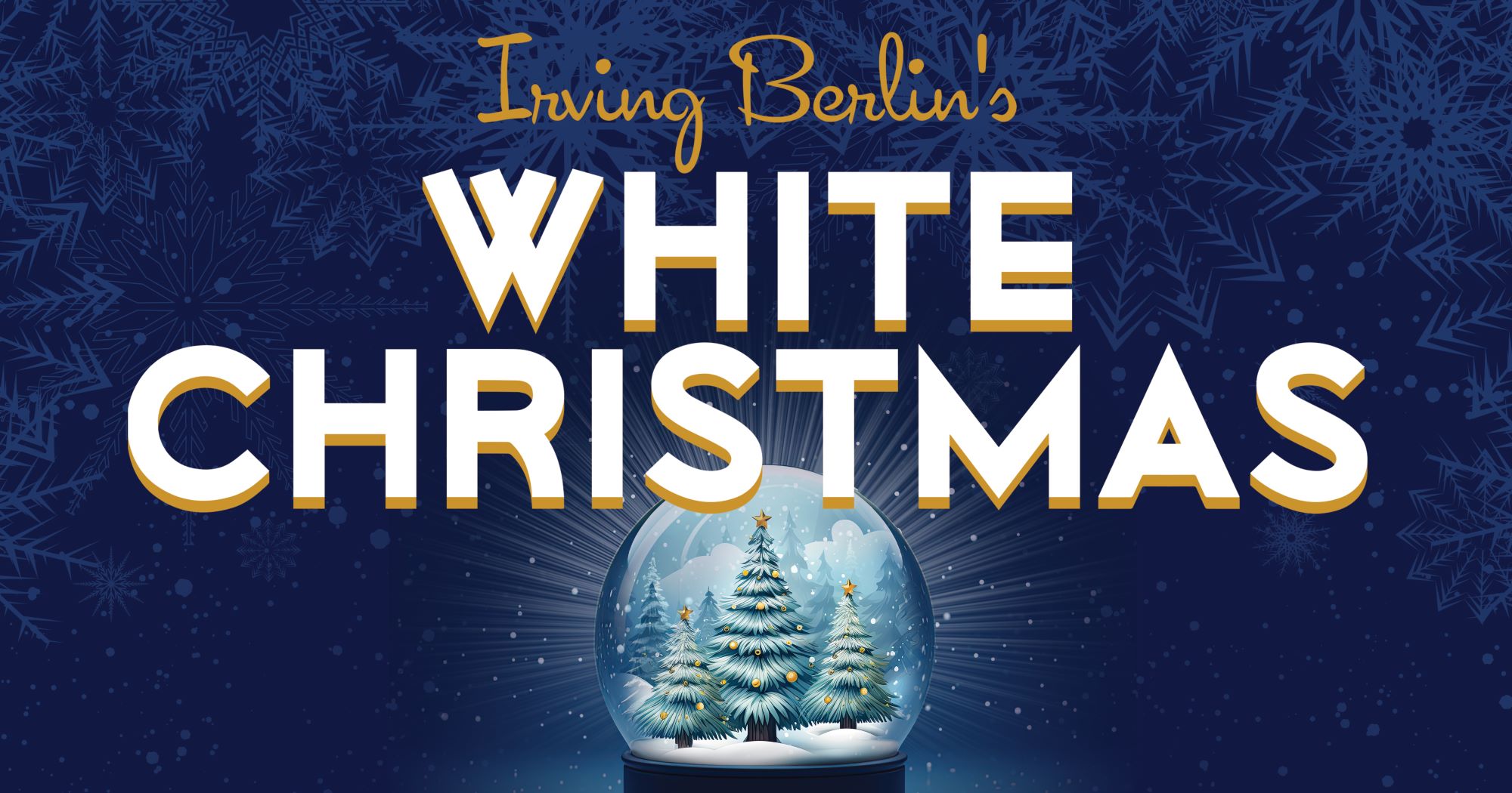 Irving Berlin's White Christmas | Show