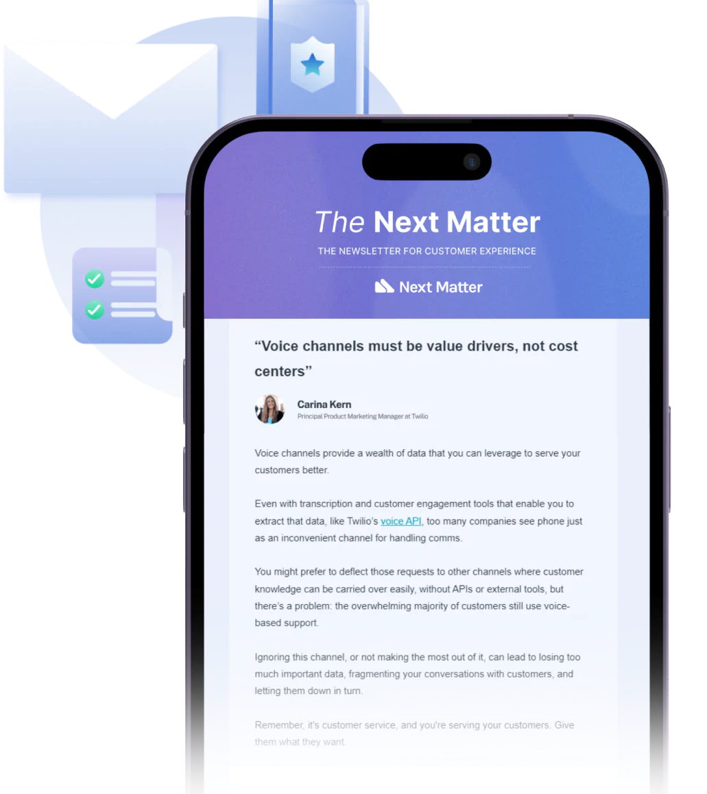 Subscribe to "The Next Matter": the #1 Newsletter for Customer Experience