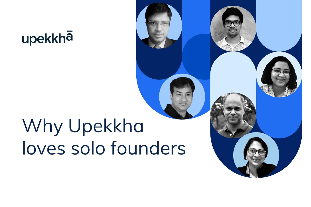 Why Upekkha loves solo founders