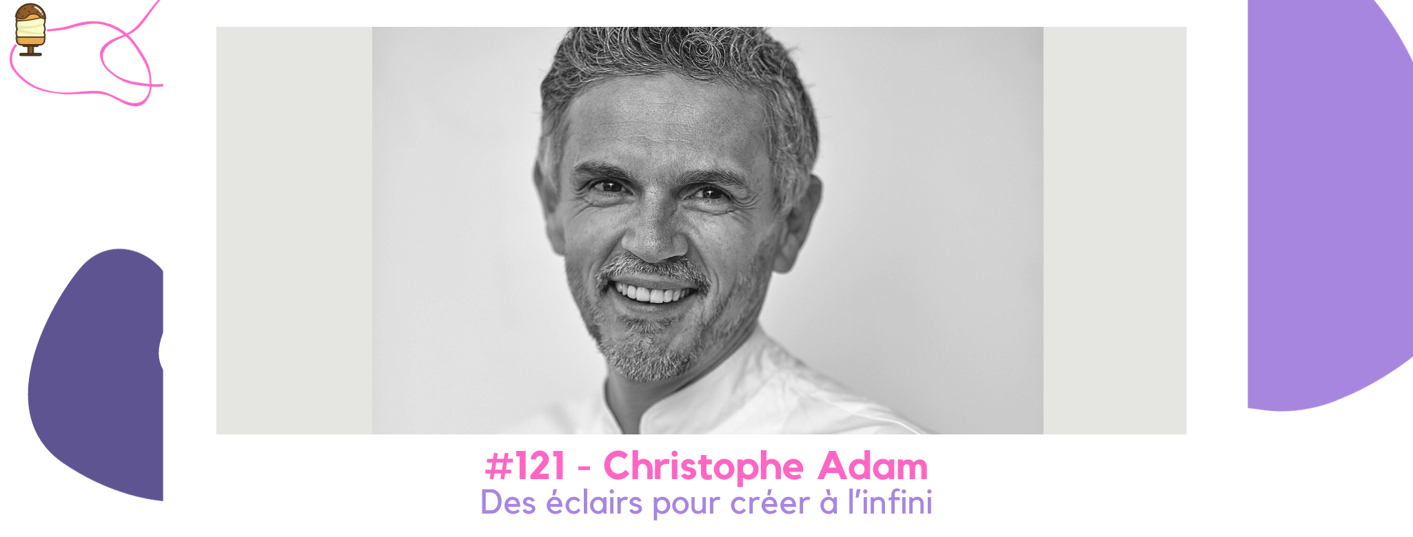 Episode #121 - Christophe Adam - Des éclairs pour créer à l’infini