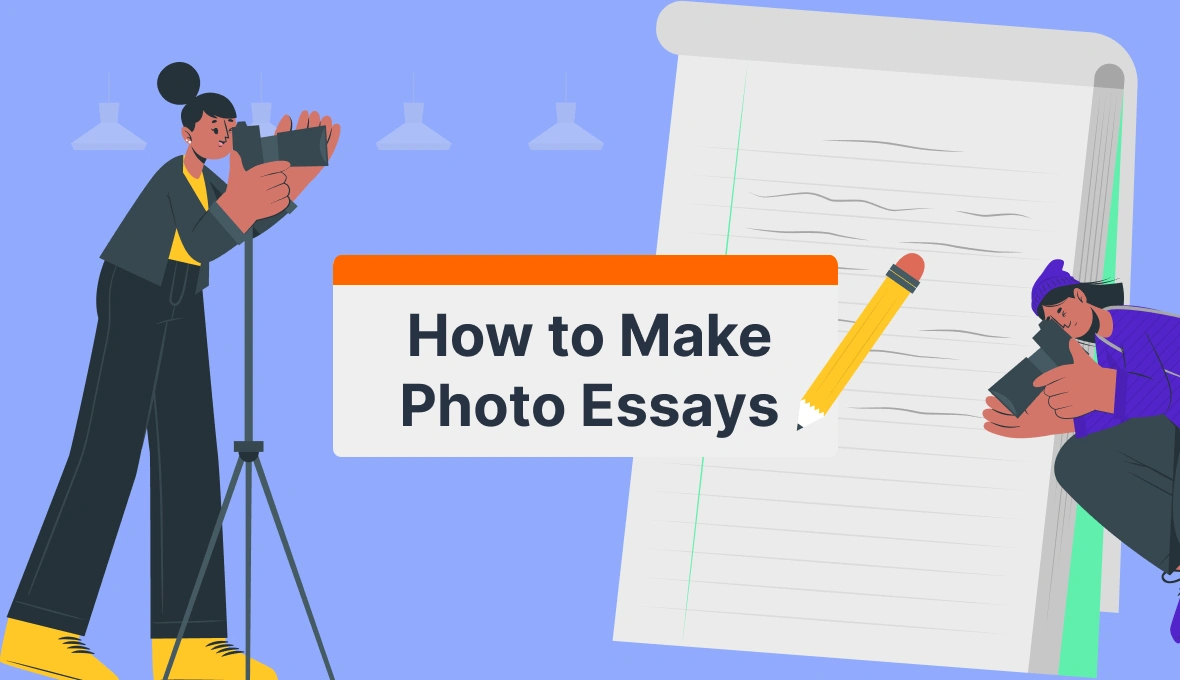 Photo Essays: A Picture is Worth a Thousand Words