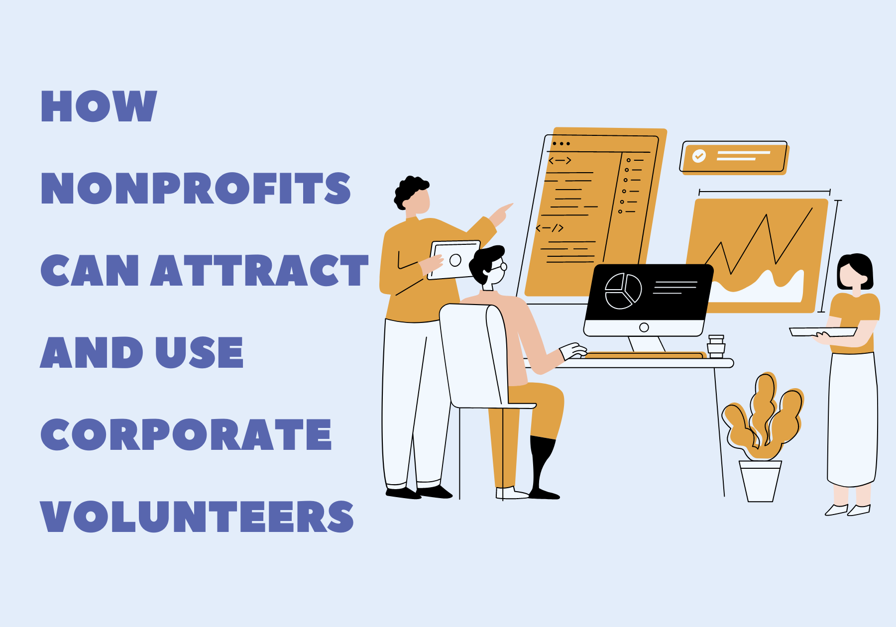 How Nonprofits Can Attract and Use Corporate Volunteers