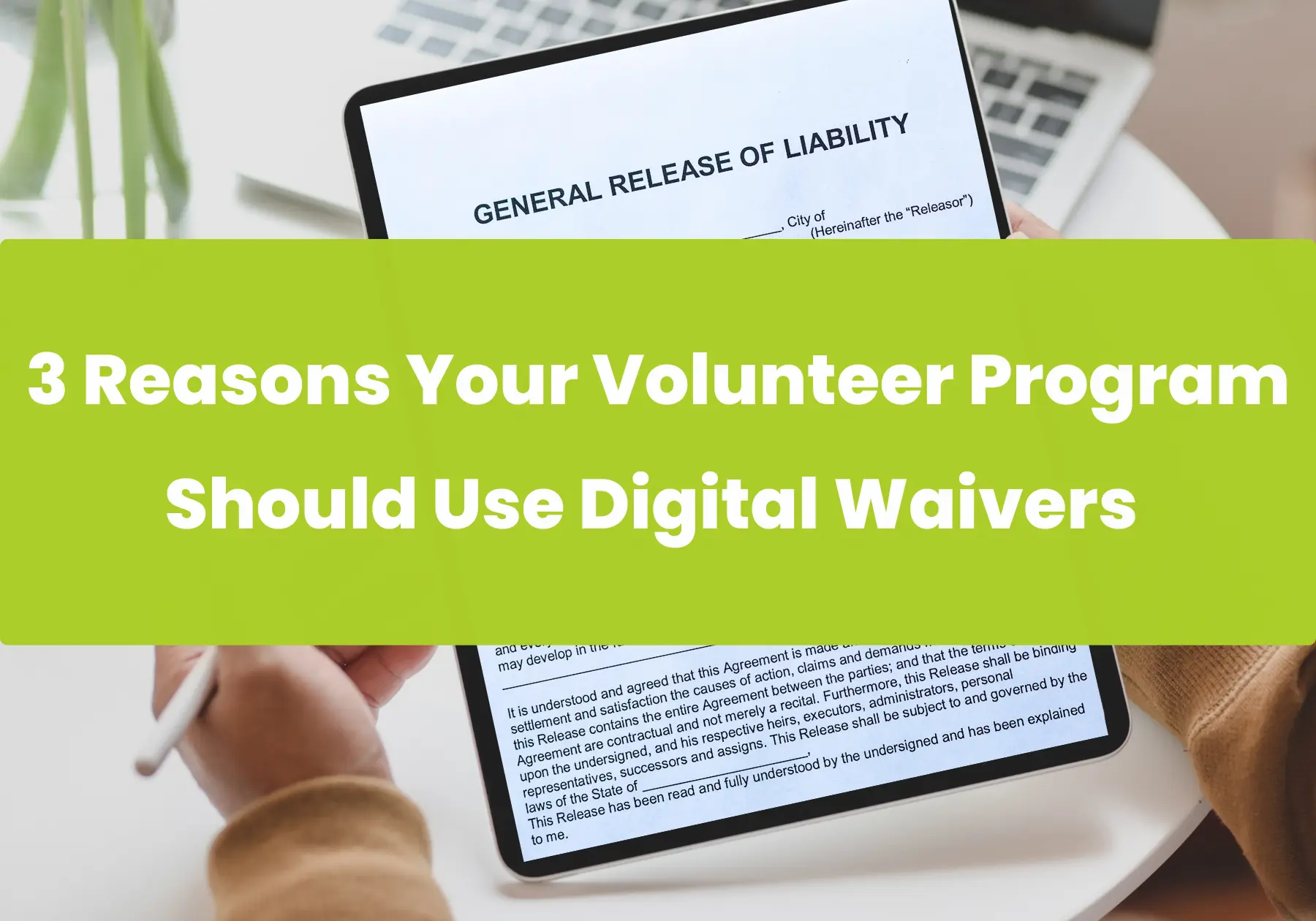 3 Reasons Your Volunteer Program Should Use Digital Waivers