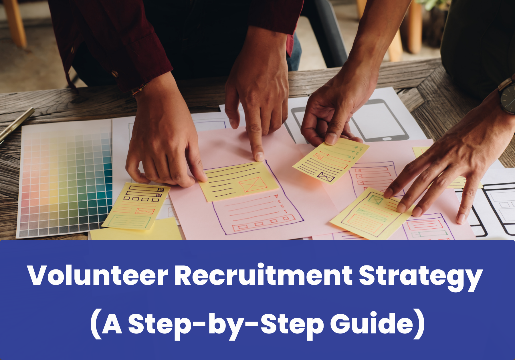 Volunteer Recruitment Strategy (A Step-by-Step Guide)