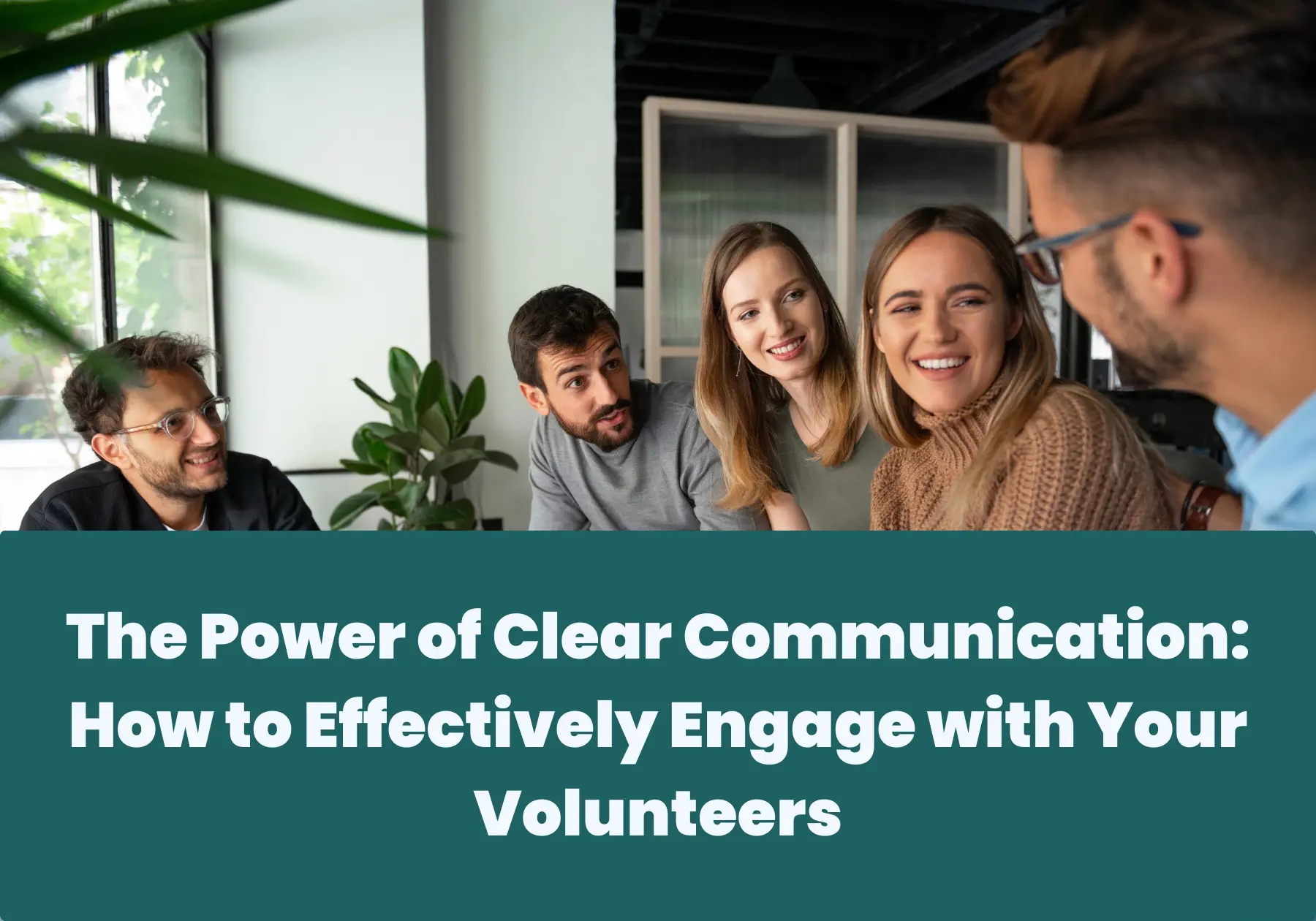 The Power of Clear Communication: How to Effectively Engage with Your ...