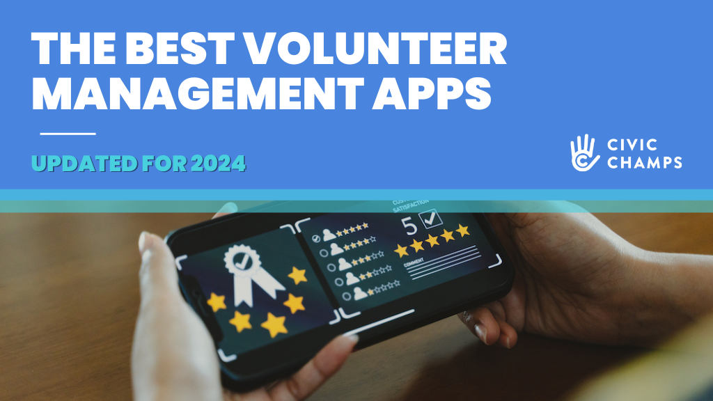The Best Volunteer Management Apps (Updated for 2024)