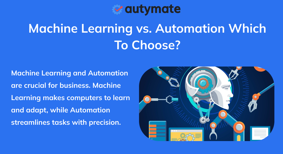 Machine Learning vs. Automation Which To Choose?