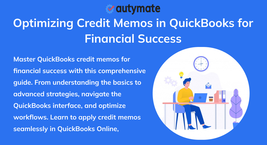 Optimizing Credit Memos in QuickBooks for Financial Success