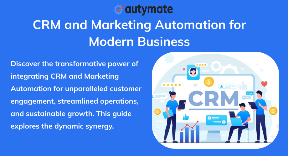 CRM and Marketing Automation for Modern Business