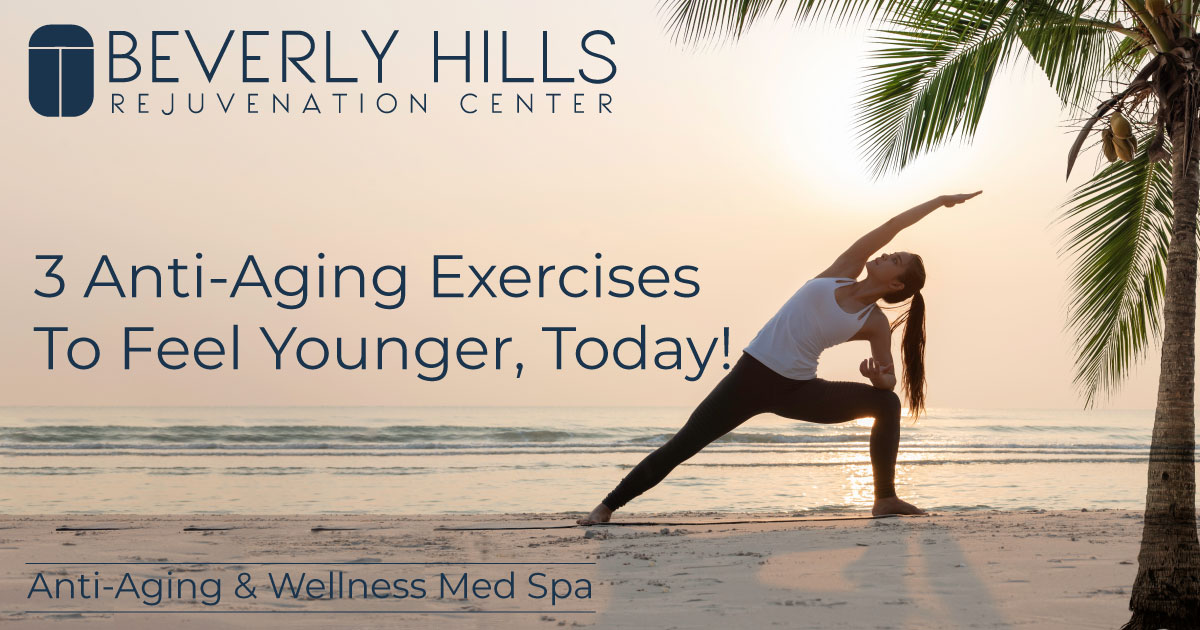 3 Anti-Aging Exercises | BHRC Med Spa Blog