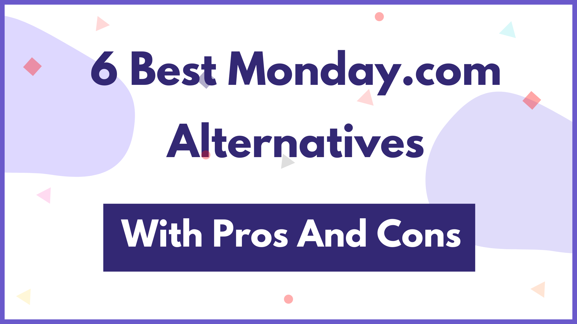 6 Best Monday Alternatives for remote and hybrid teams