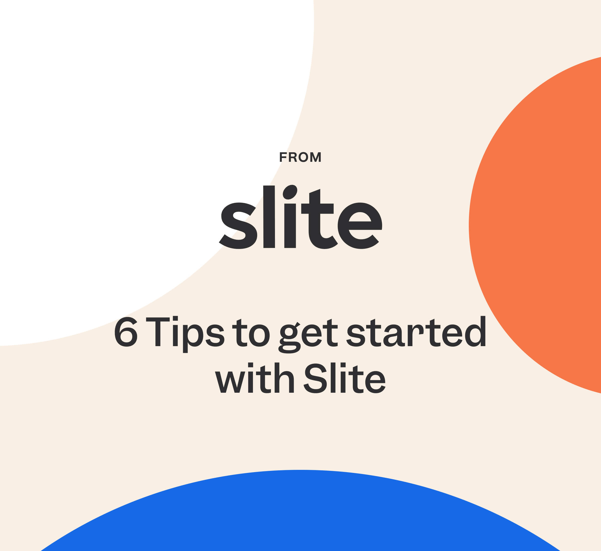 6 tips to get started with Slite