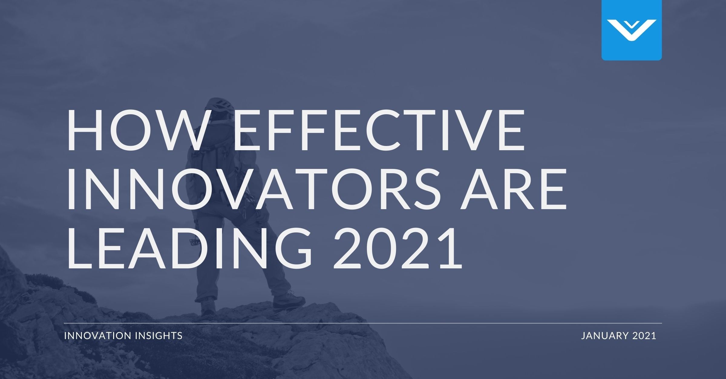 How Effective Innovators are Leading 2021 | Vation Ventures