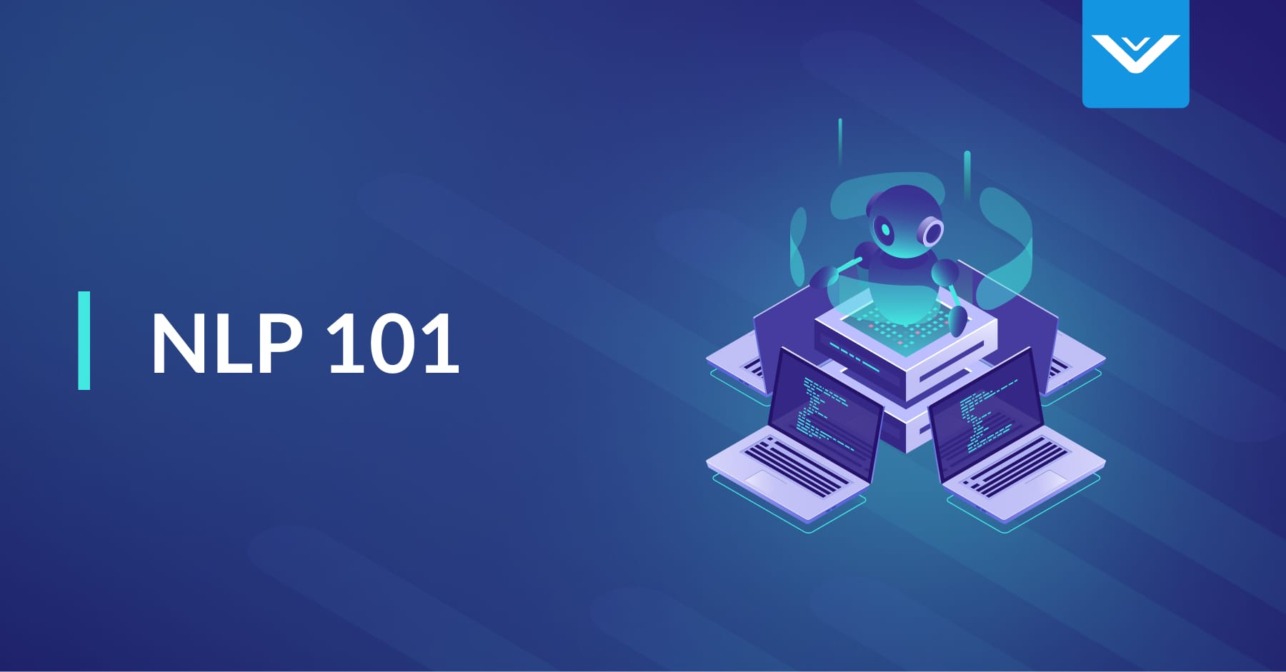 NLP 101: What is Natural Language Processing? | Vation Ventures Research