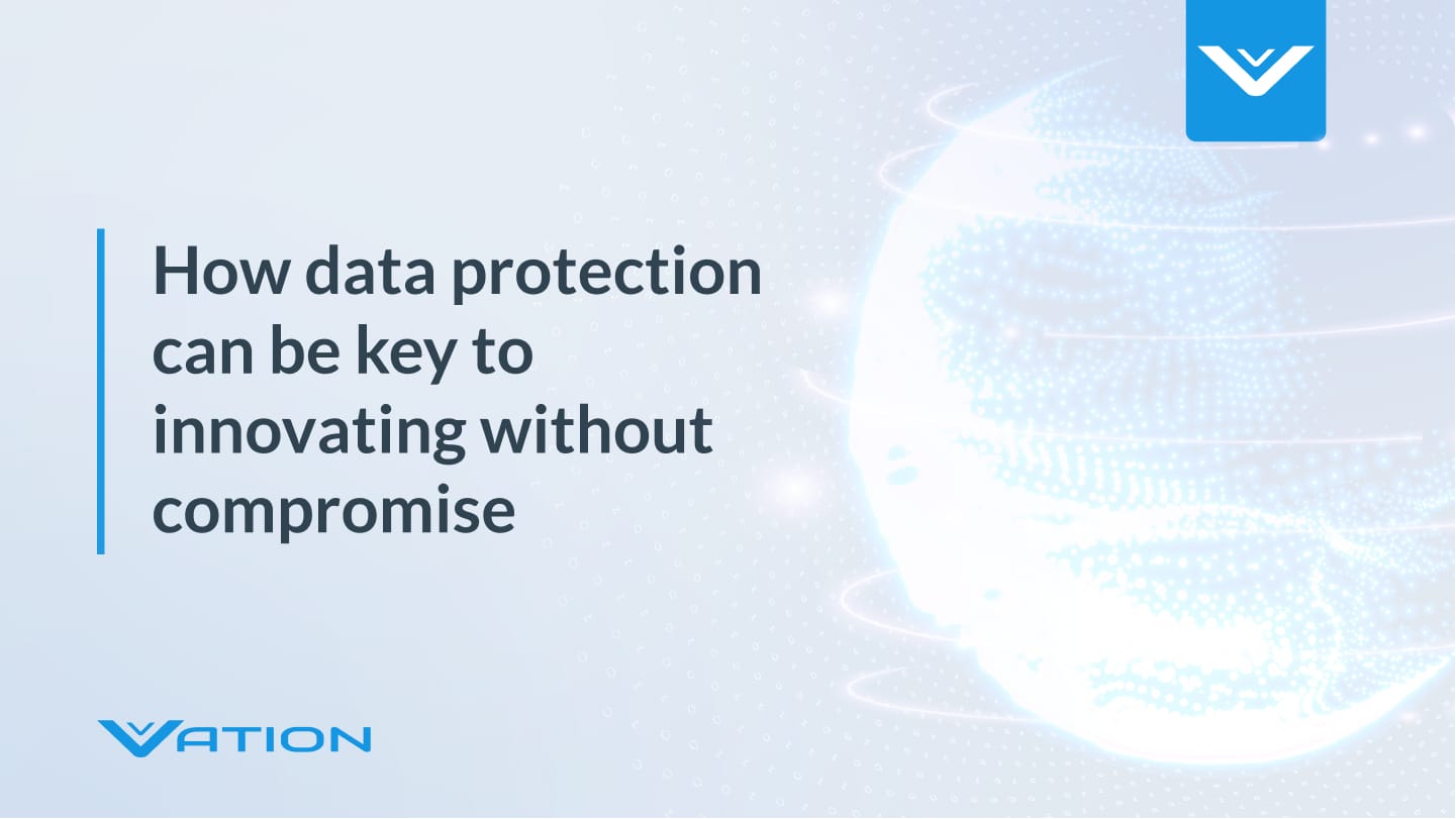 How Data Protection Can Be Key to Innovating Without Compromise ...