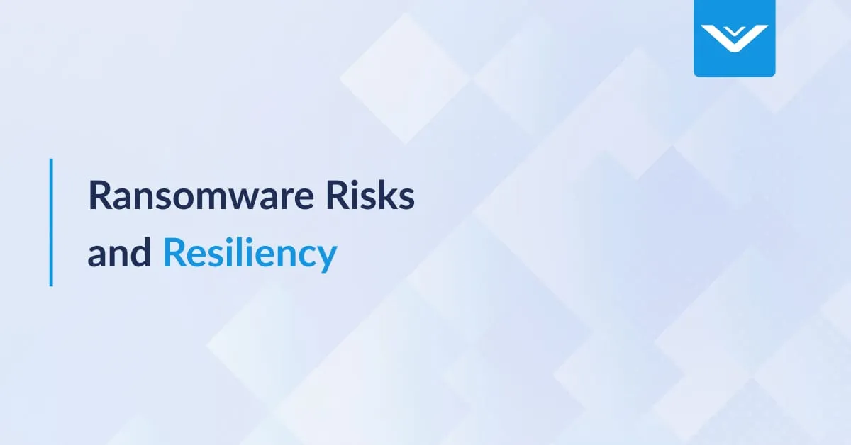 Ransomware Risks & Resiliency | Vation Ventures Research