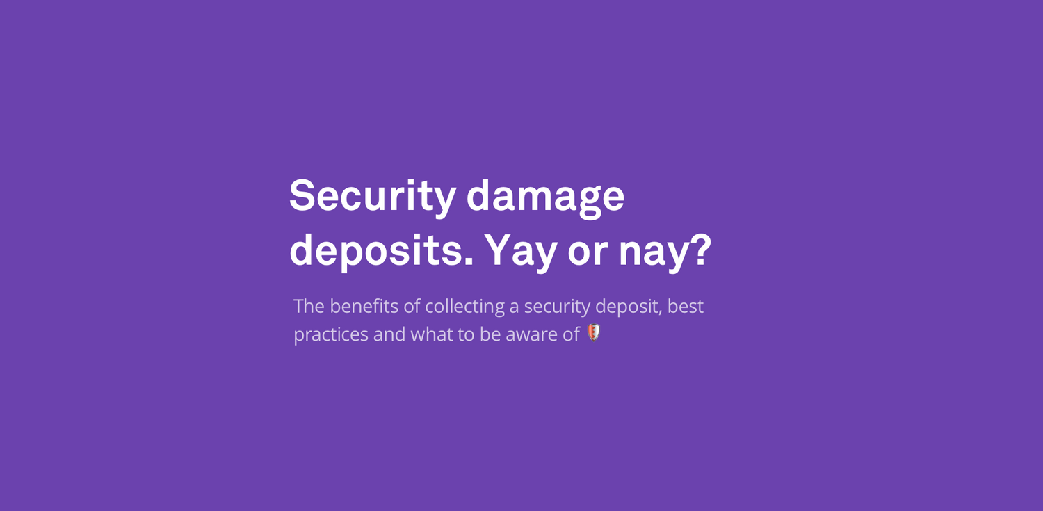 Short-term rental security damage deposits. Yay or nay?