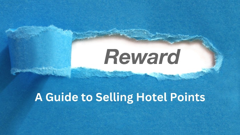 A Guide to Selling Points and Hotel Rewards Monetization - The Miles Market
