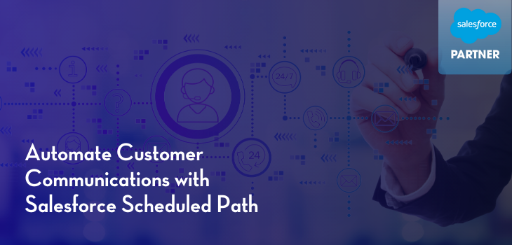 Automate Customer Communications with Scheduled Path in Salesforce Flow ...