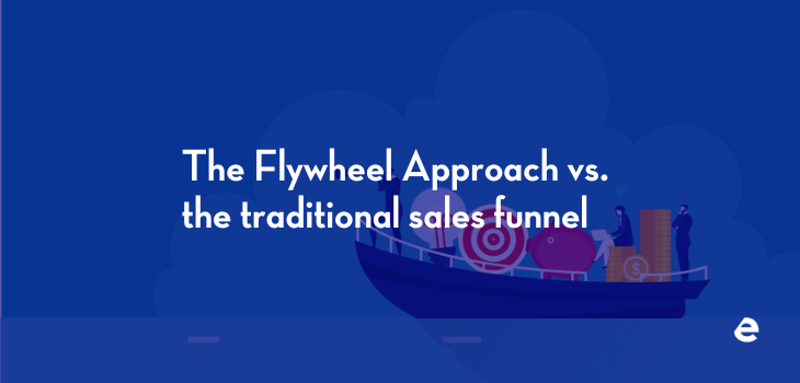 The traditional sales funnel vs. the Flywheel Approach | Exelement