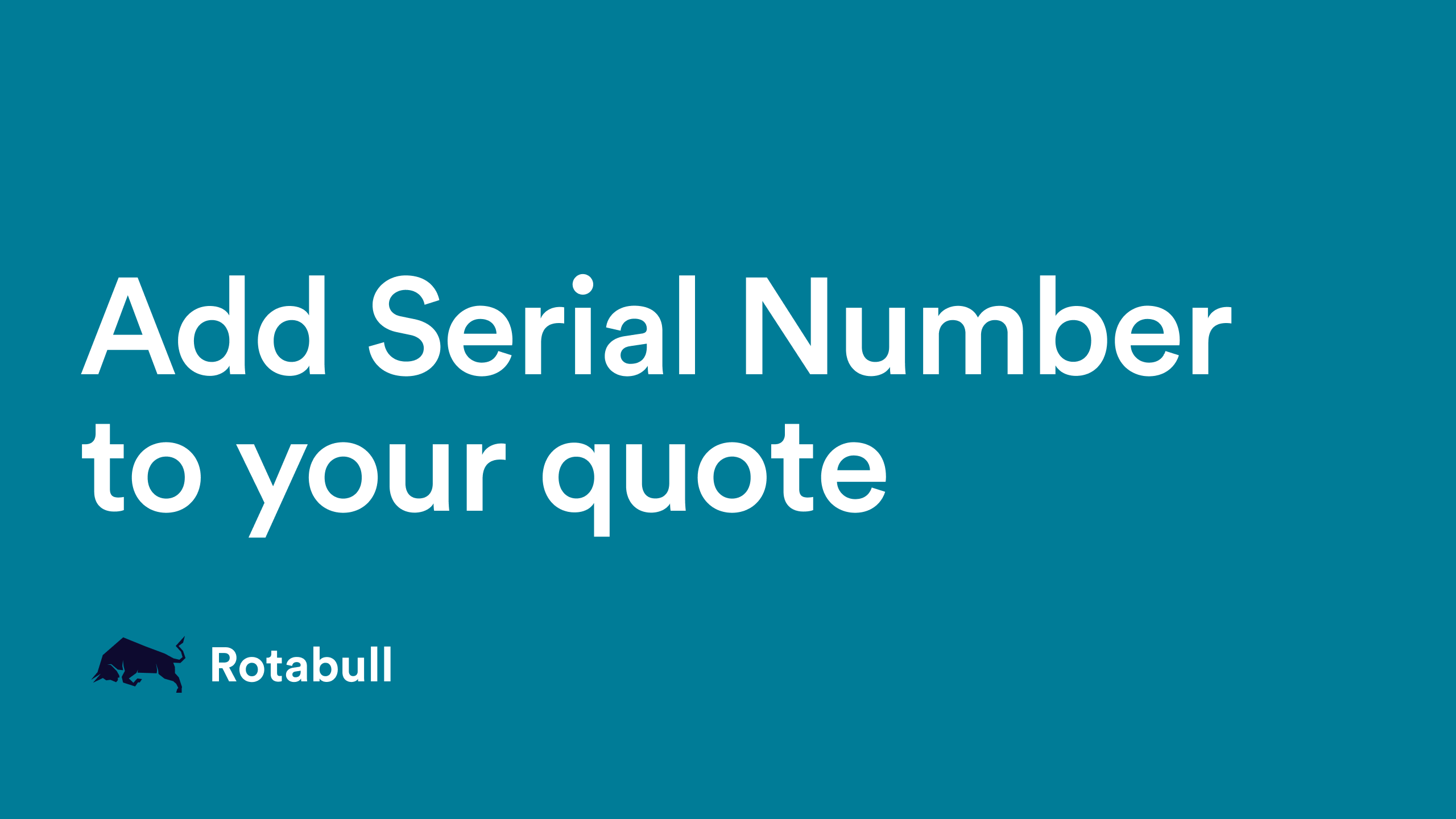Add serial number to your quote