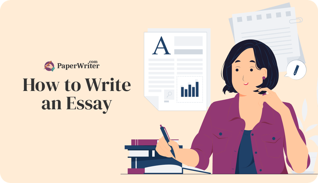 How to Write an Essay Step by Step (With Actionable Tips) | PaperWriter