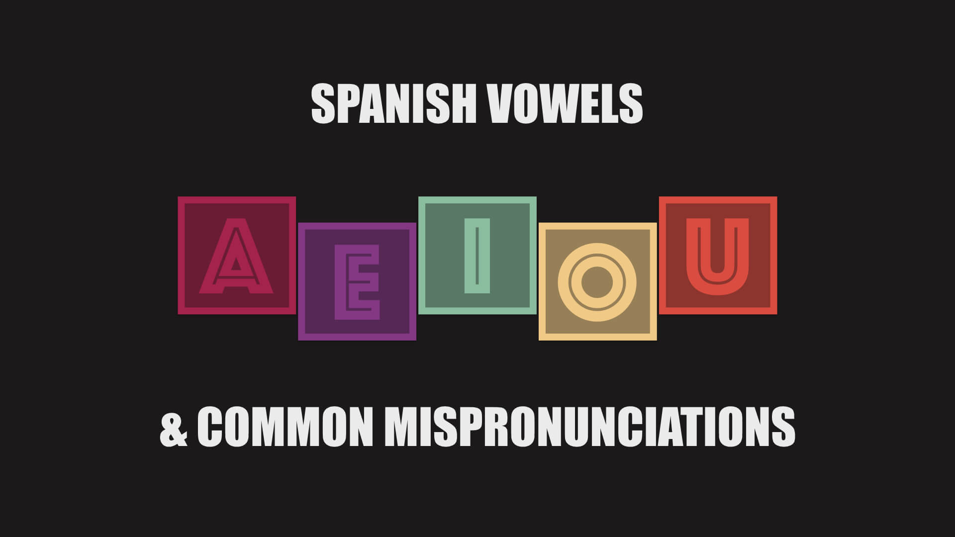 Complete Spanish Pronunciation Guide For Beginners