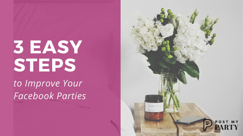 How to Improve Your Facebook Parties in 3 Easy Steps