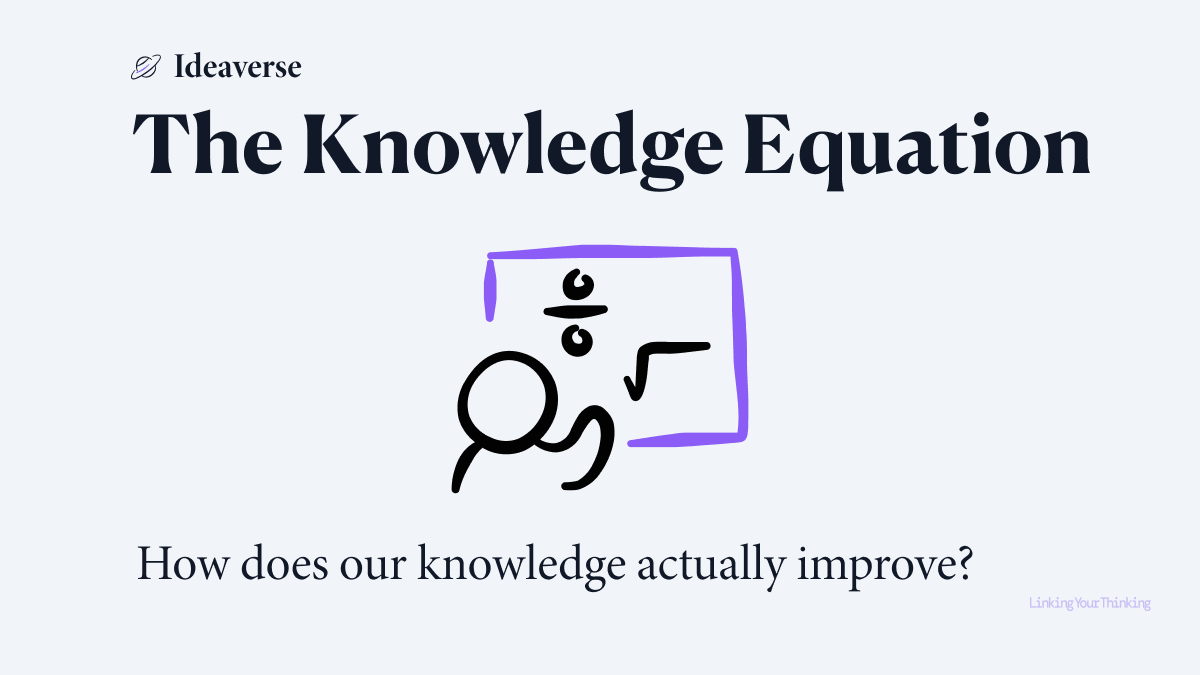 The Knowledge Equation