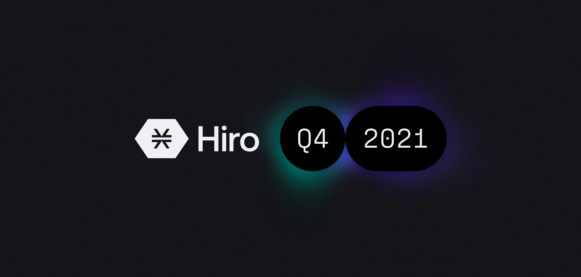 Hiro’s Focus for Q4 2021