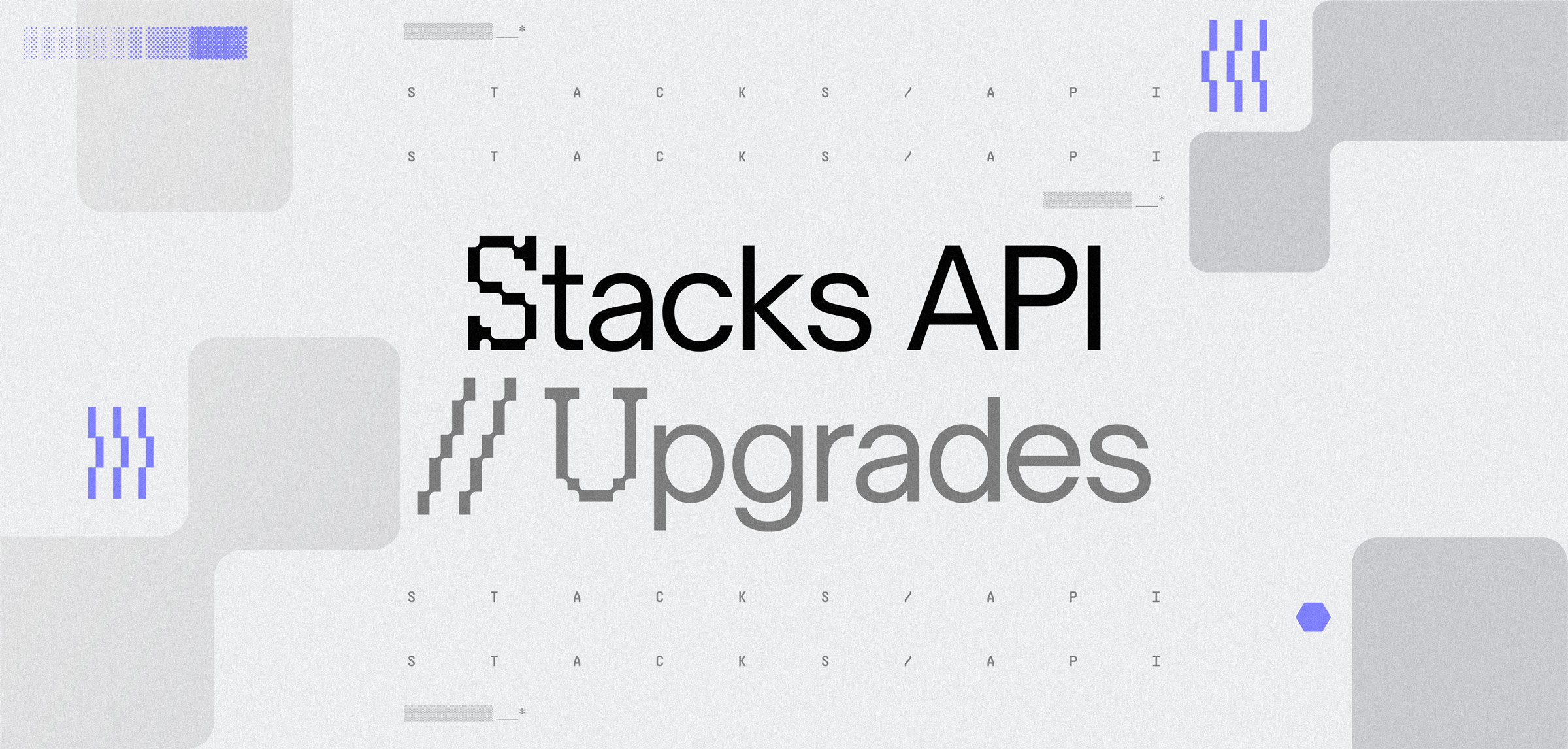 Shipping Faster With Confidence: 3 Recent Upgrades to the Stacks API