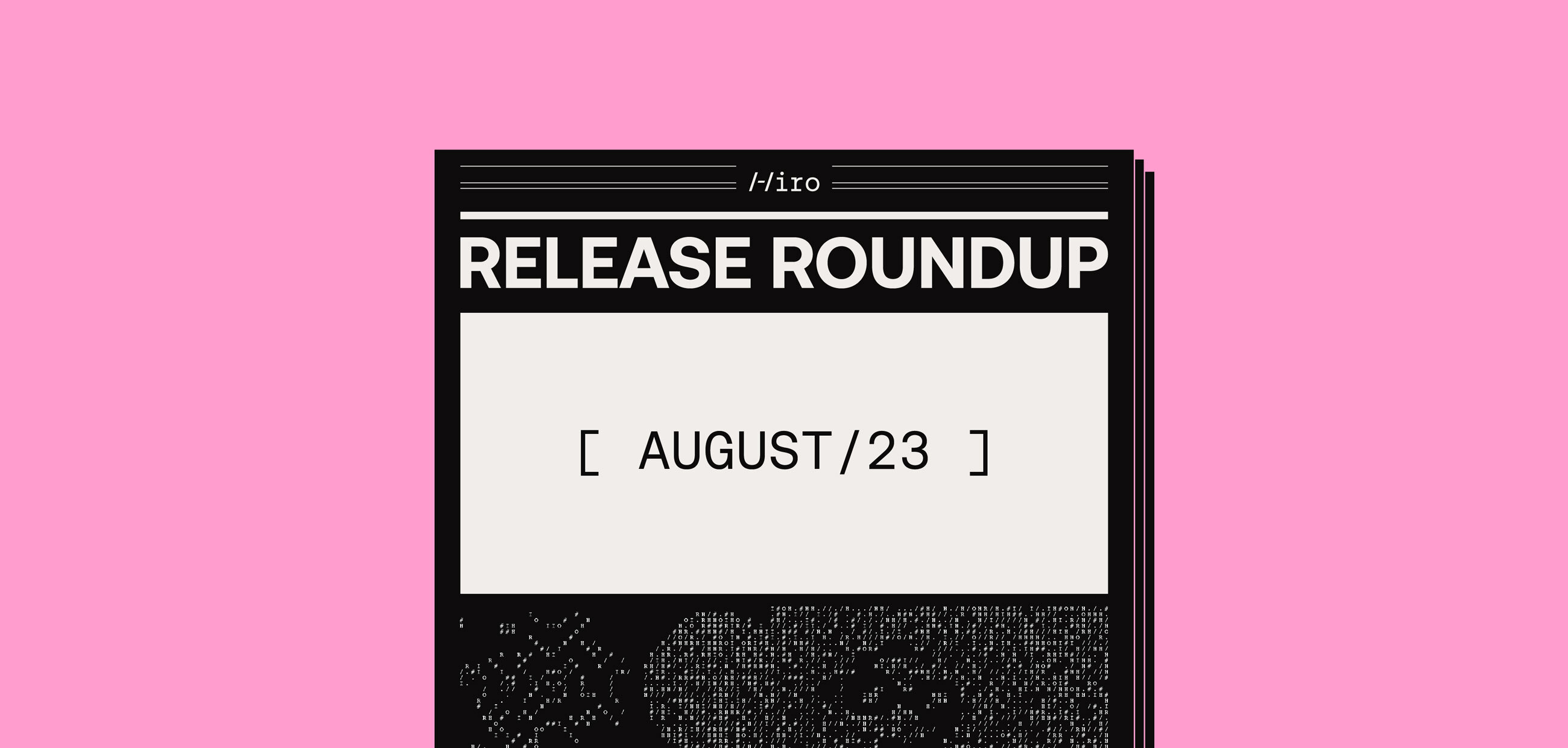 Release Roundup - August 2023