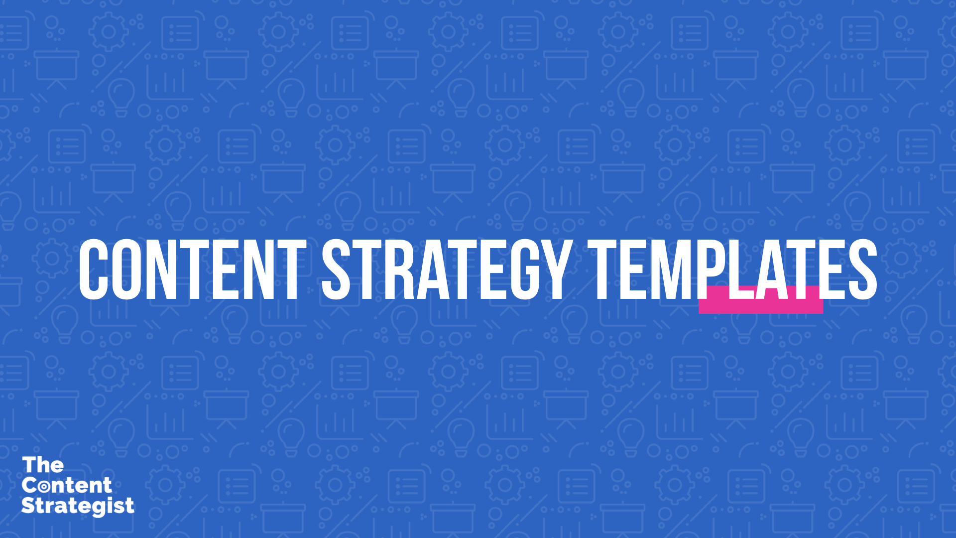 Content Strategy Templates to Download and Use | Blog | The Content ...