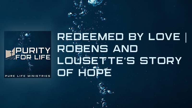 #542 - Redeemed by Love | A Story of Hope