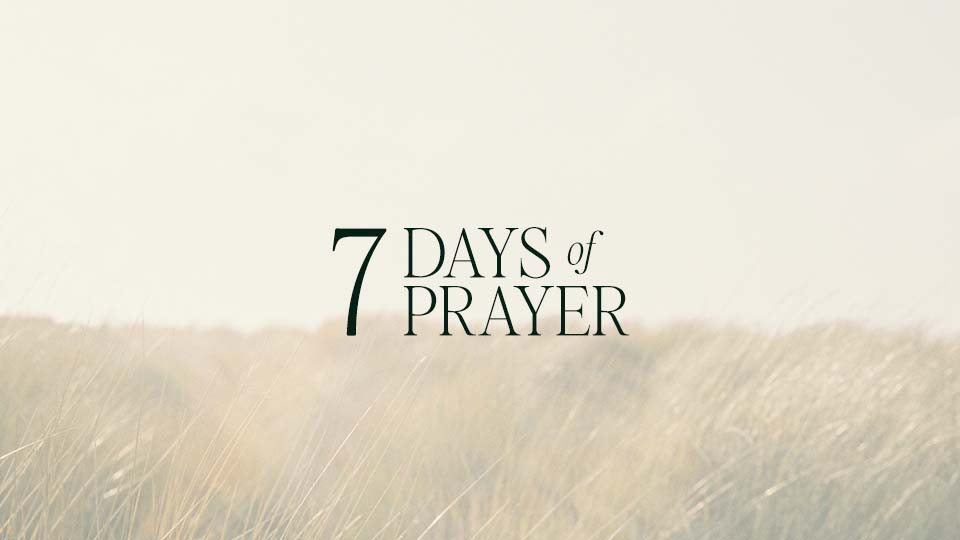 7 Days of Prayer | Jan 15, 2024