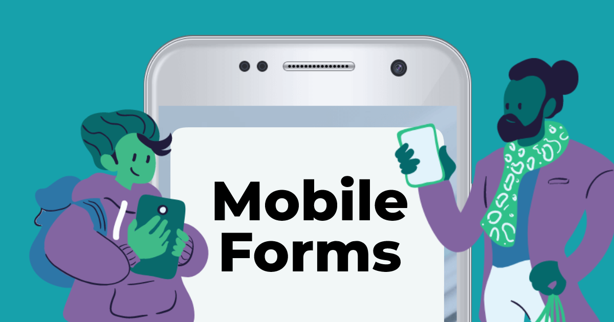 Boost Mobile Conversion Rates With Mobile Friendly Forms