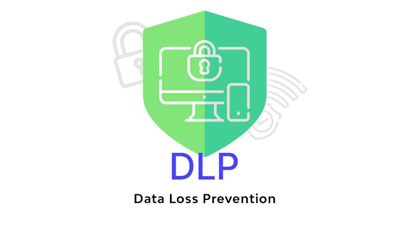 What is Data Loss Prevention