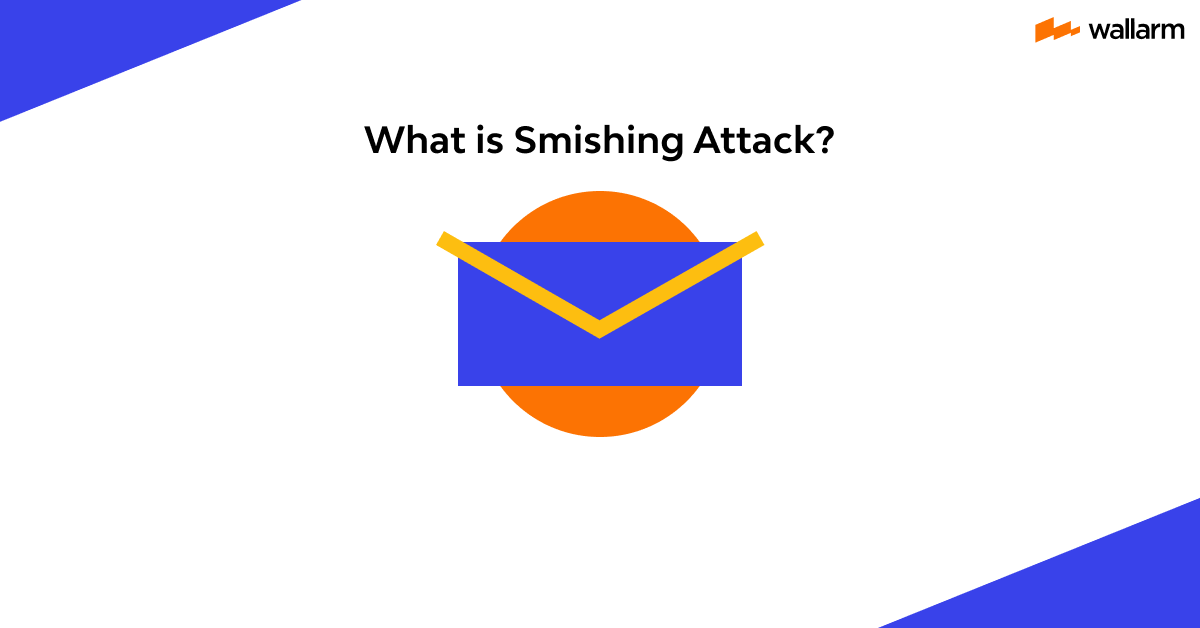 What is Smishing Attack? Meaning, Definition, Examples