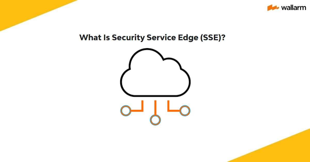 What Is Security Service Edge (SSE)? Full guide 📚