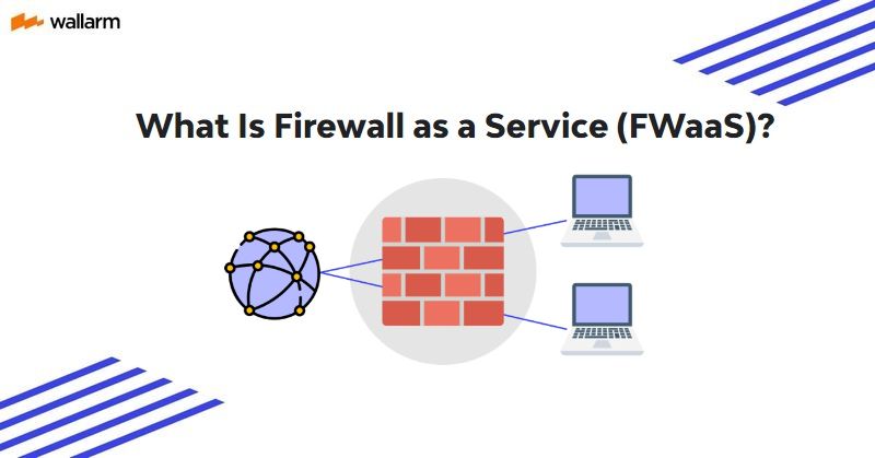 What Is Firewall as a Service (FWaaS)? Guide ☁️