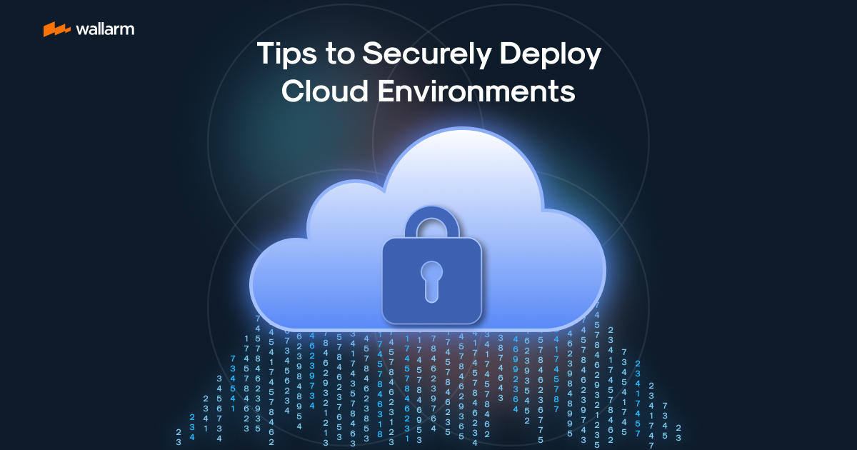 Be On Cloud Nine: Advice To Nail Cloud Environment Deployment