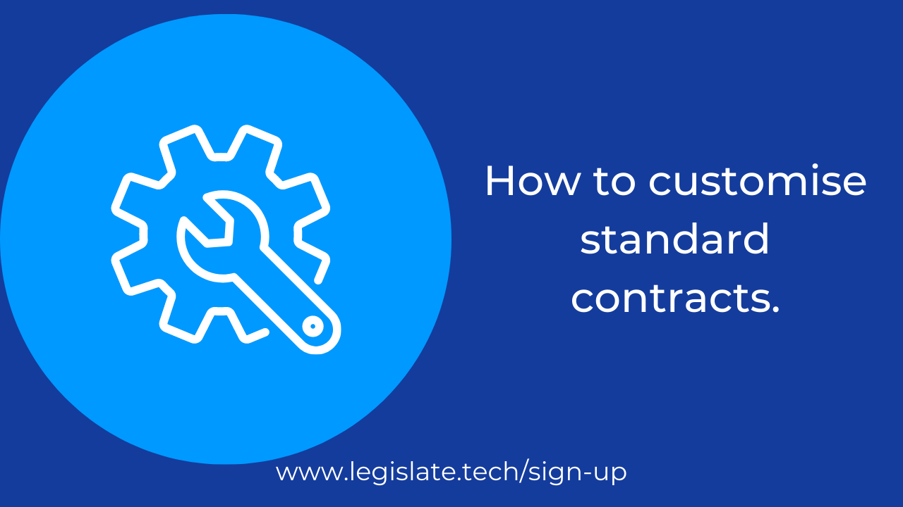 How to customise standard contracts - Legislate